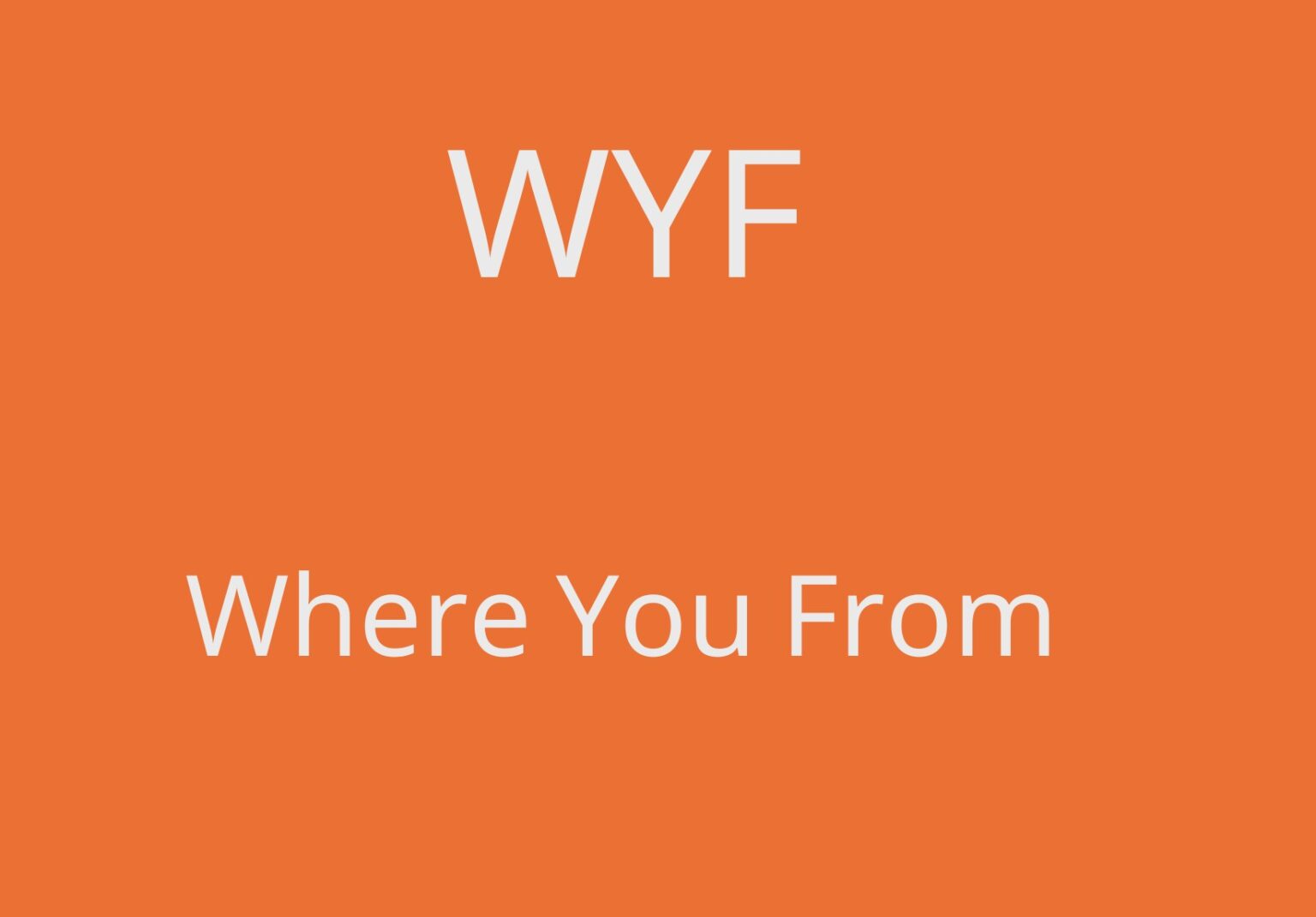 WYF in Text Messages and Social Media: A Quick Way to Say "Where You ...